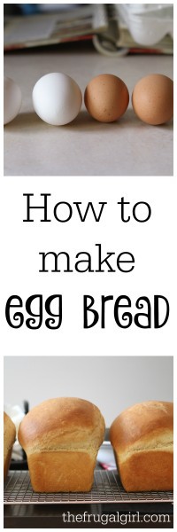 How to make homemade egg bread - The Frugal Girl