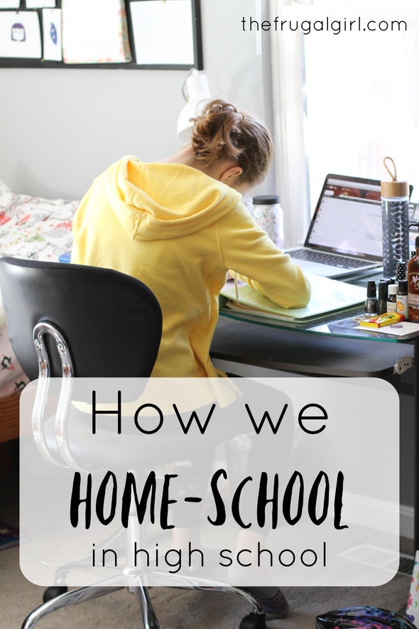 How We Homeschool in High School - The Frugal Girl