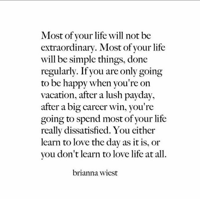 Most of your life will not be extraordinary - The Frugal Girl